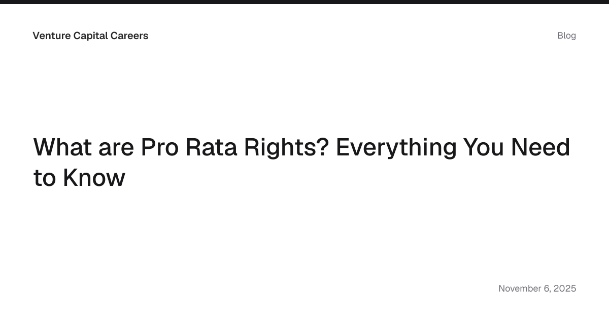 What are Pro Rata Rights? Everything You Need to Know | Venture Capital ...