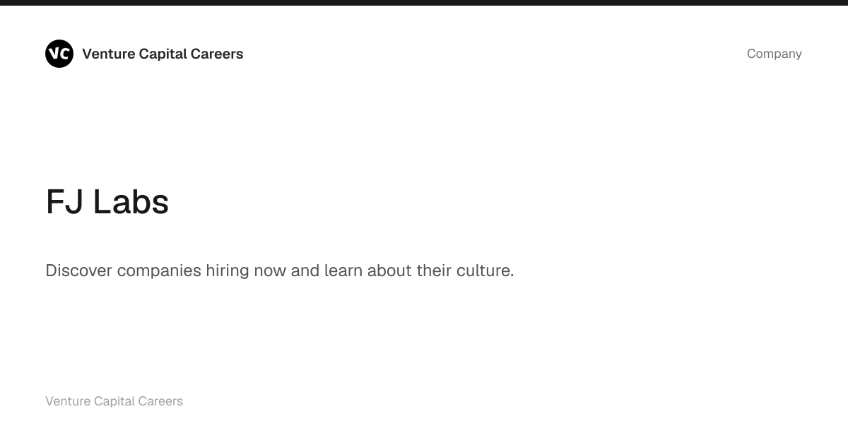 FJ Labs | Venture Capital Careers